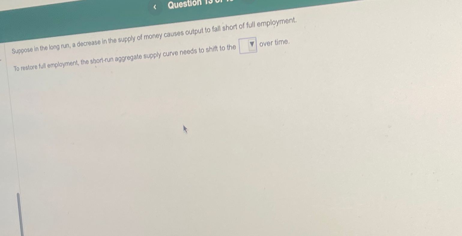 Solved Suppose in the long run, a decrease in the supply of | Chegg.com