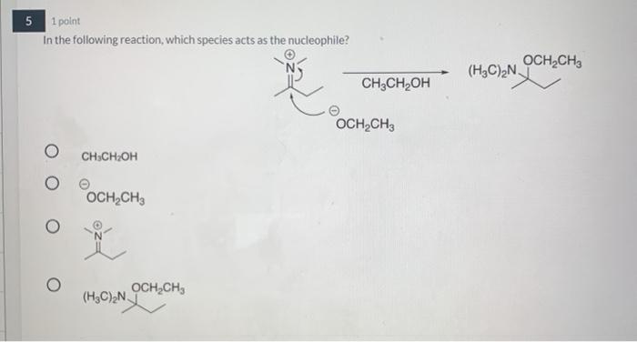 Solved 5 1 point In the following reaction, which species | Chegg.com