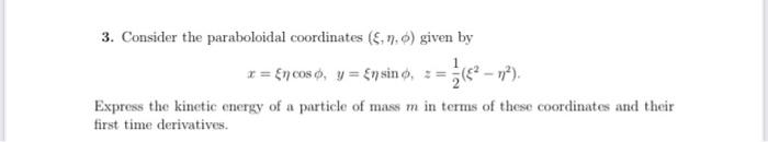 Solved 3. Consider the paraboloidal coordinates (7,0) given | Chegg.com
