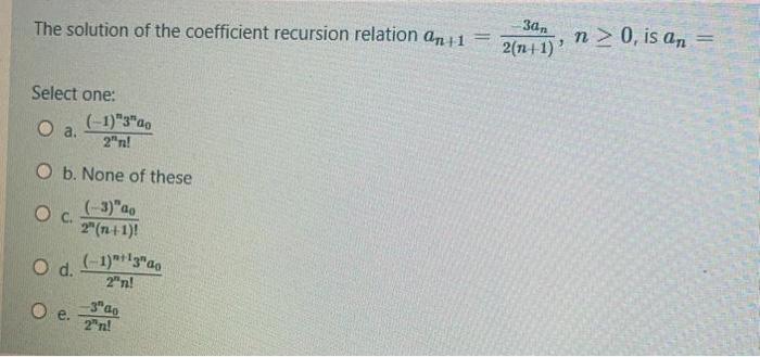 Solved The Solution Of The Coefficient Recursion Relation 0121