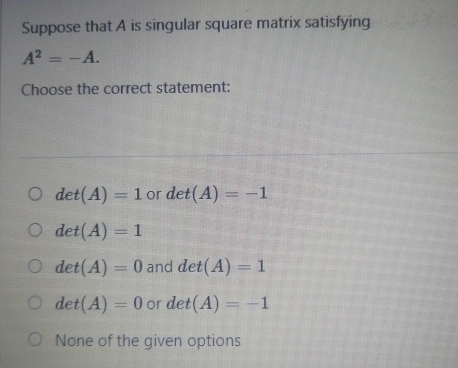 Solved Suppose that A ﻿is singular square matrix | Chegg.com