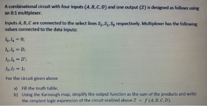 Solved A combinational circuit with four inputs (A,B,C,D) | Chegg.com