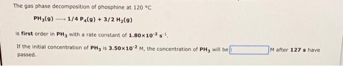 Solved The gas phase decomposition of phosphine at 120 °C PH | Chegg.com