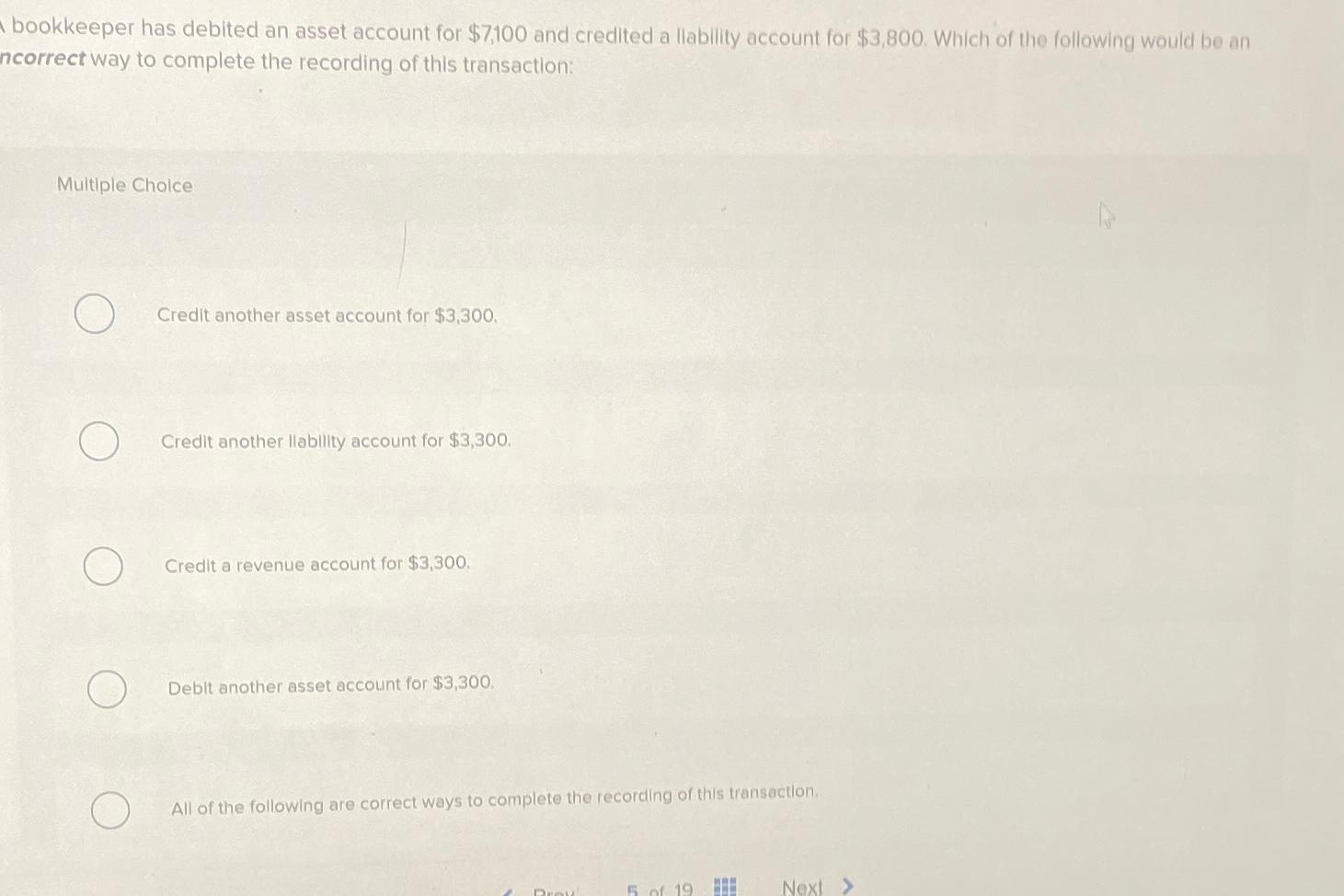 Solved bookkeeper has debited an asset account for $7,100 | Chegg.com