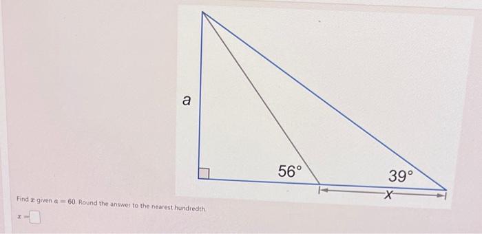 Solved Find I given a=60. Round the answer to the nearest | Chegg.com