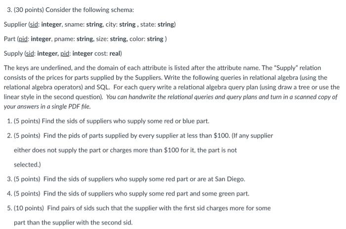 Solved 3. (30 points) Consider the following schema: | Chegg.com