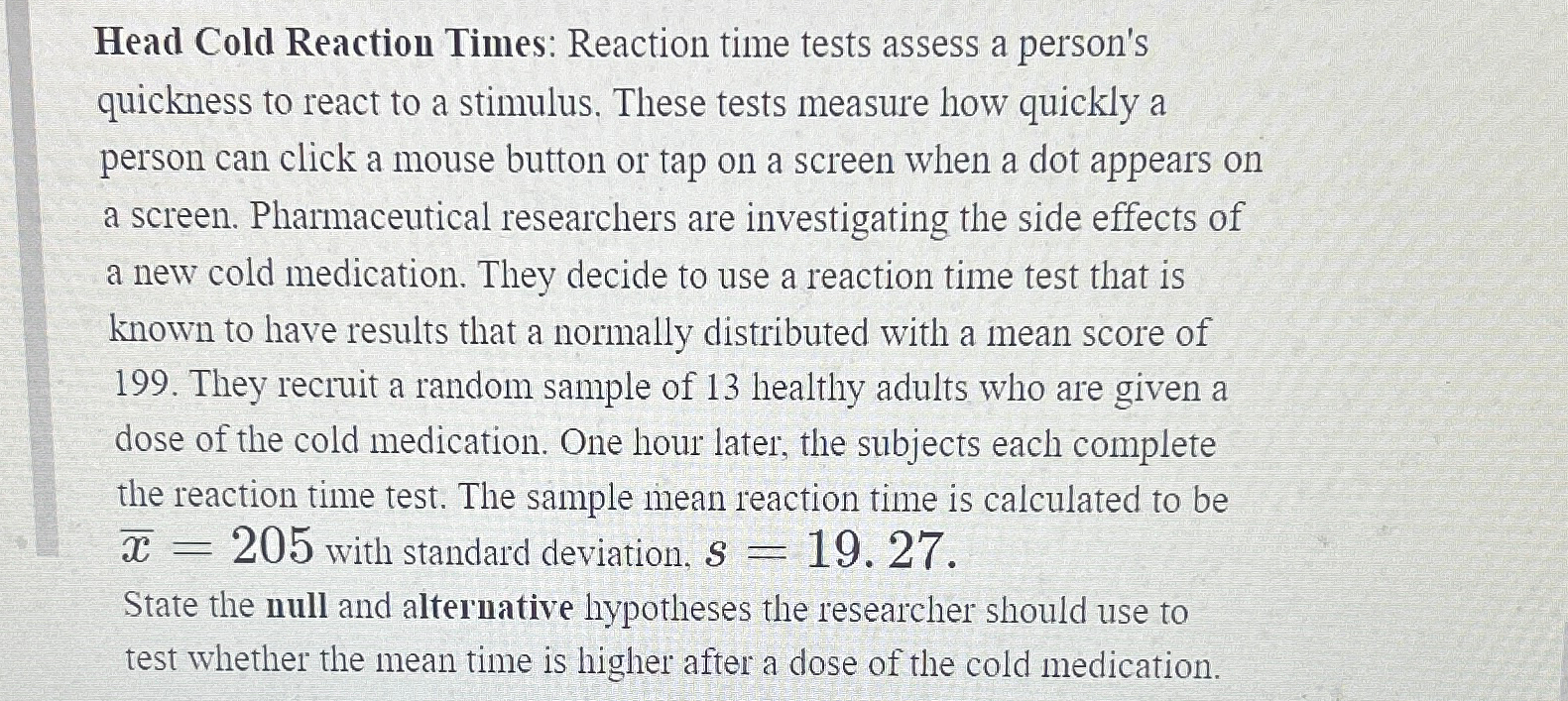 Solved Head Cold Reaction Times: Reaction time tests assess | Chegg.com
