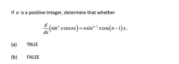 Solved If n is a positive integer, determine that whether | Chegg.com