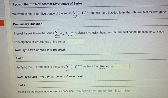 Solved (1 point) The nth term test for Divergence of Series. | Chegg.com
