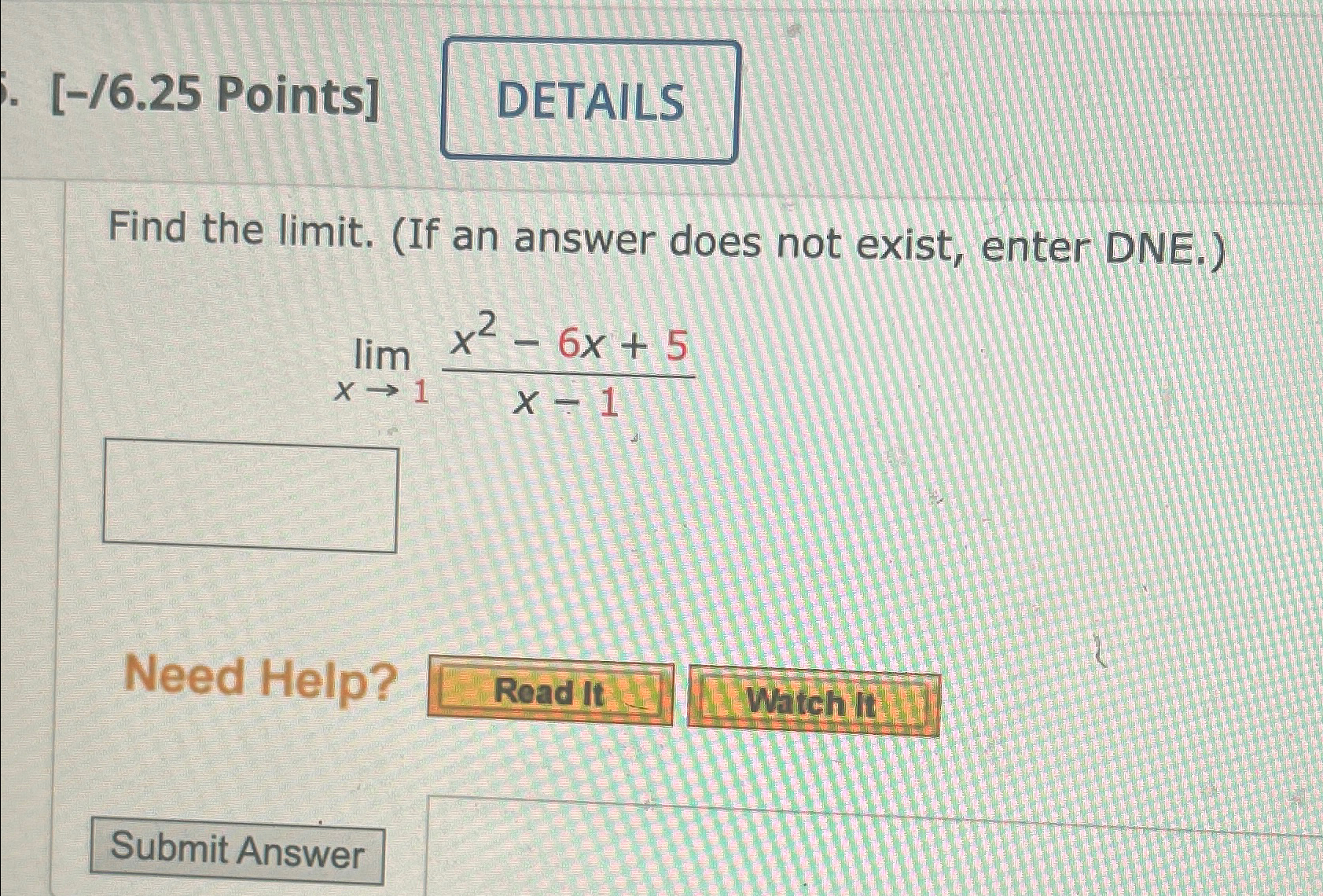 Solved [-/6.25 ﻿Points]Find the limit. (If an answer does | Chegg.com