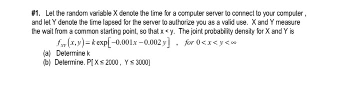 Solved #1. Let the random variable X denote the time for a | Chegg.com