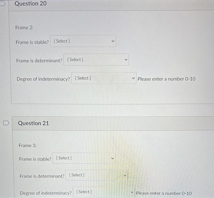 Solved Frame Stability and Determinacy Check: Evaluate for | Chegg.com