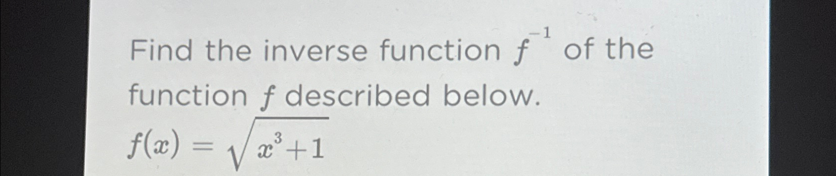 Find the inverse function f-1 ﻿of the function f | Chegg.com