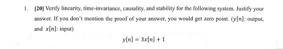 Solved [20] ﻿Verify linearity, time-invariance, causality, | Chegg.com