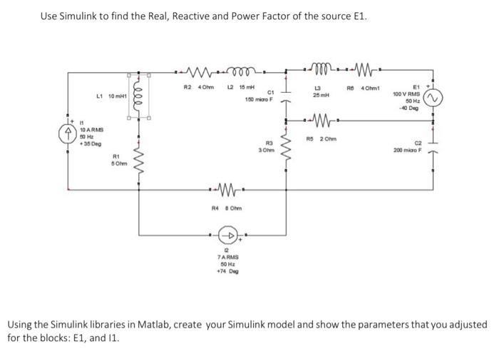Solved Use Simulink to find the Real, Reactive and Power | Chegg.com
