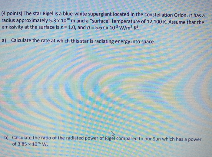 Solved (4 points) The star Rigel is a blue-white supergiant | Chegg.com