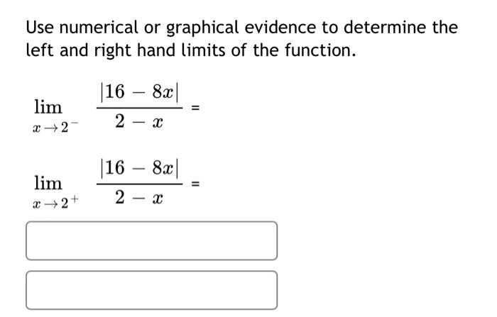 Solved Use numerical or graphical evidence to determine the | Chegg.com