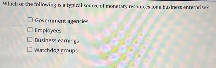 Solved Which of the following is a typical source of | Chegg.com