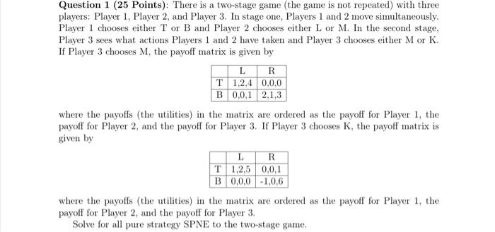 Solved Question 1 (25 Points): There is a two-stage game | Chegg.com