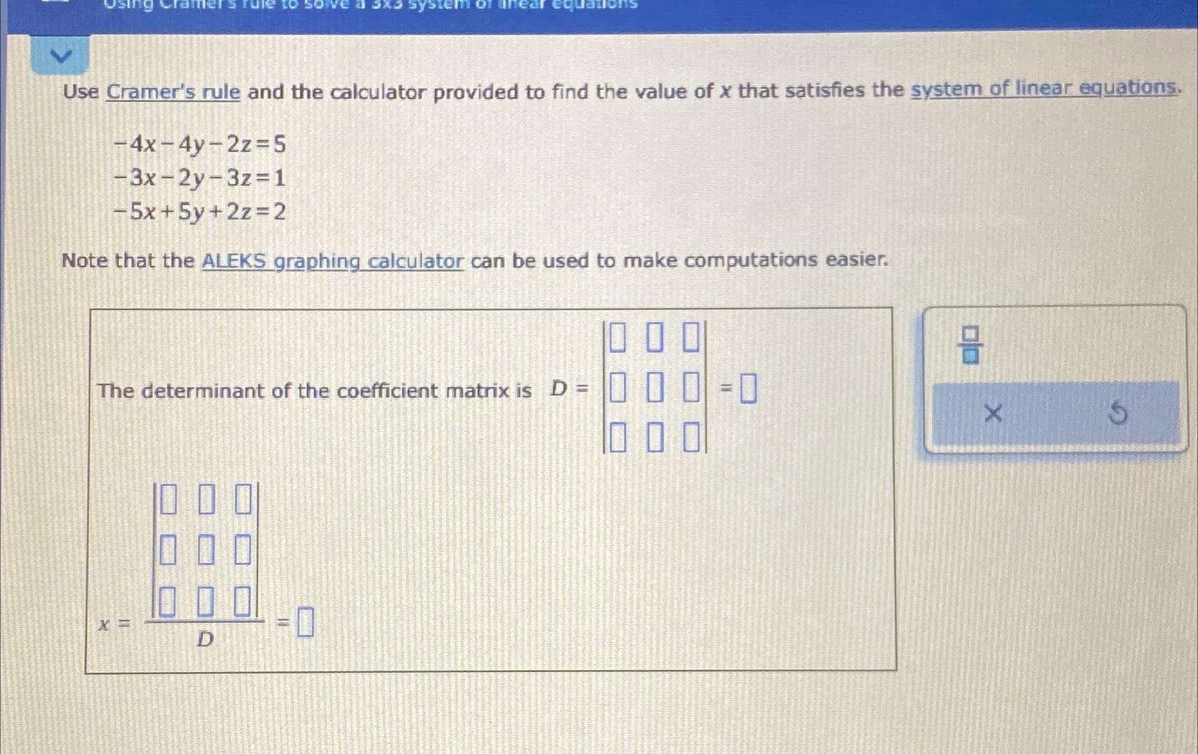 Solved Use Cramer's rule and the calculator provided to find | Chegg.com