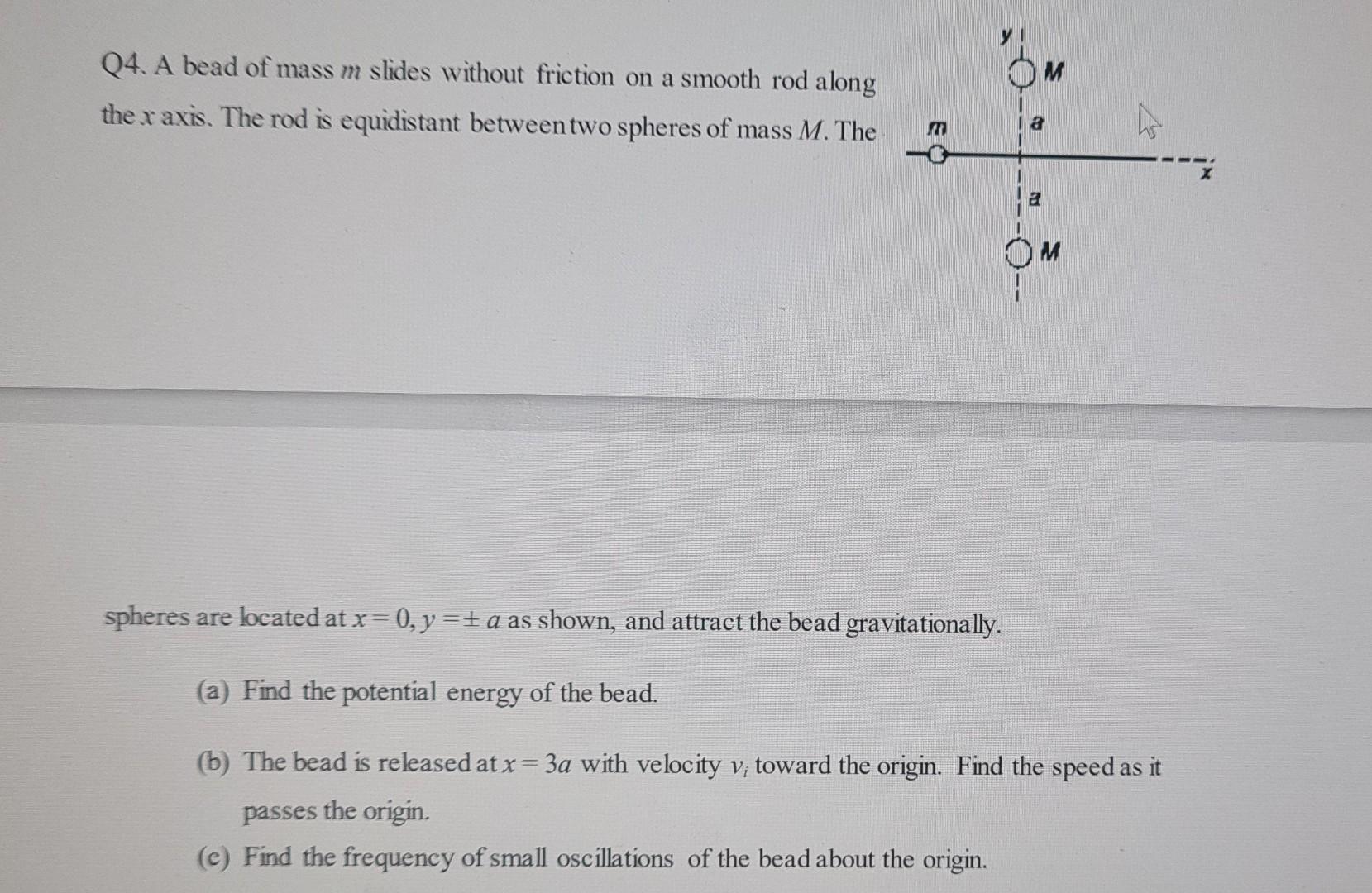 Solved Q4. A bead of mass m slides without friction on a | Chegg.com