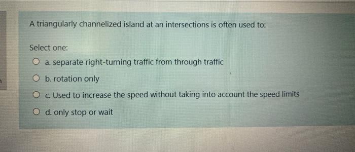 Solved A triangularly channelized island at an intersections | Chegg.com