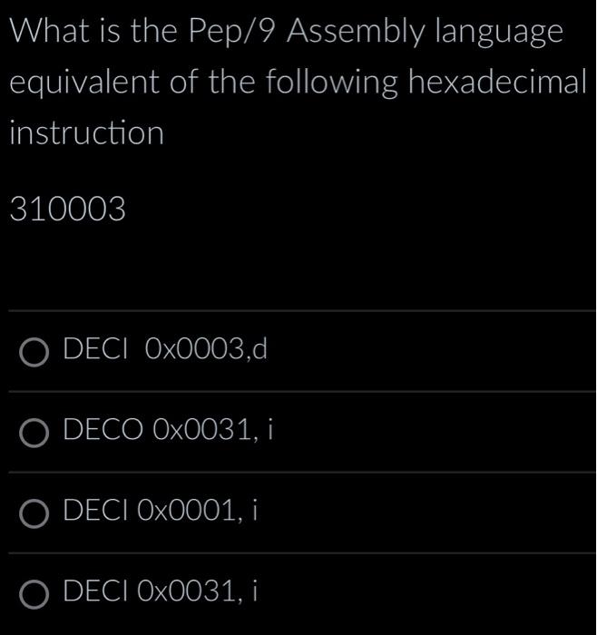 Solved What is the Pep/9 Assembly language equivalent of the | Chegg.com