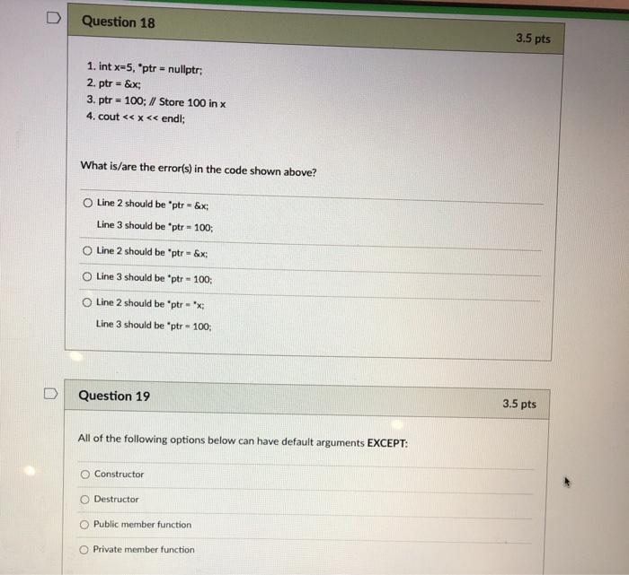 Solved Question 18 3.5 pts 1. int x=5, ptr = nullptr; 2. ptr | Chegg.com