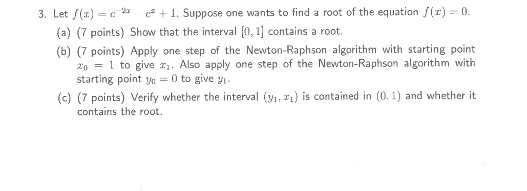 Solved Let f(x)=e-2x-ex+1. ﻿Suppose one wants to find a root | Chegg.com