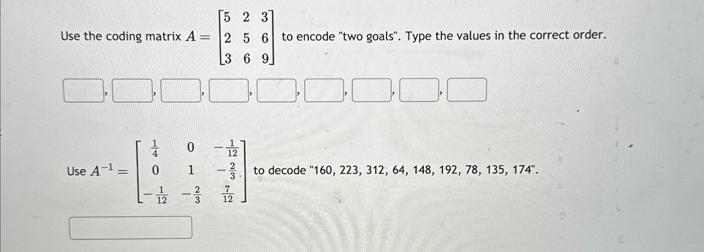 Solved Use the coding matrix A=[523256369] ﻿to encode "two | Chegg.com