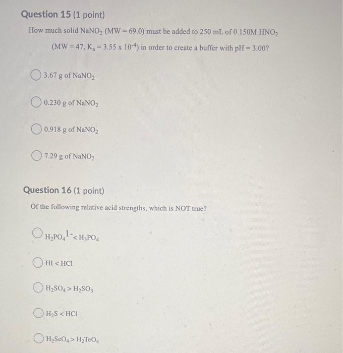 Solved Question 15 (1 point) How much solid NaNO2 (MW = | Chegg.com