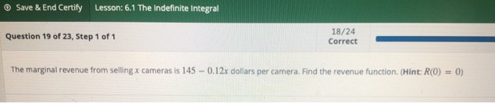 Solved Save & End Certify Lesson: 6.1 The Indefinite | Chegg.com