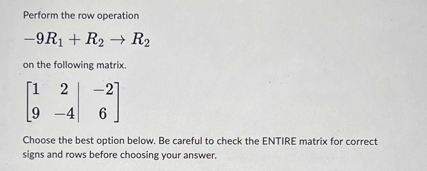 Solved Perform the row operation-9R1+R2→R2on the following | Chegg.com