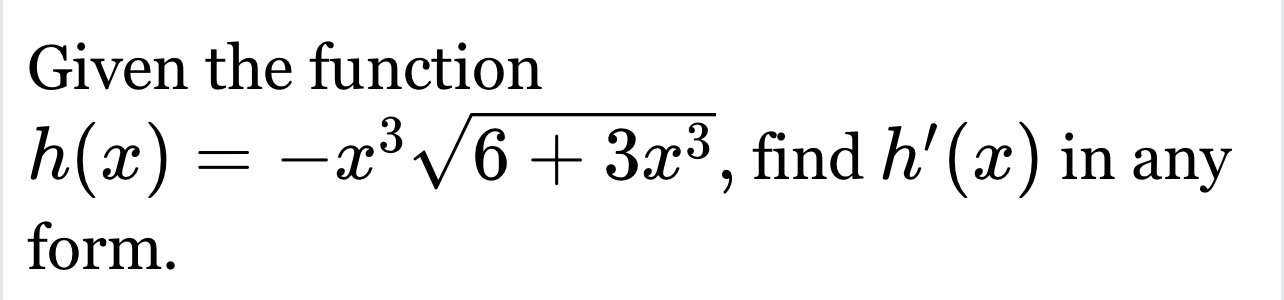 Solved Given the function h(x)=-x36+3x32, ﻿find h'(x) ﻿in | Chegg.com