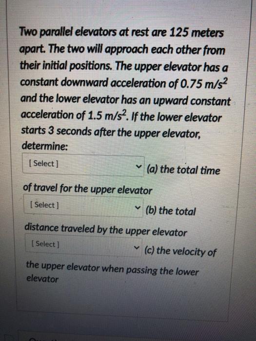 Solved Two parallel elevators at rest are 125 meters apart. | Chegg.com