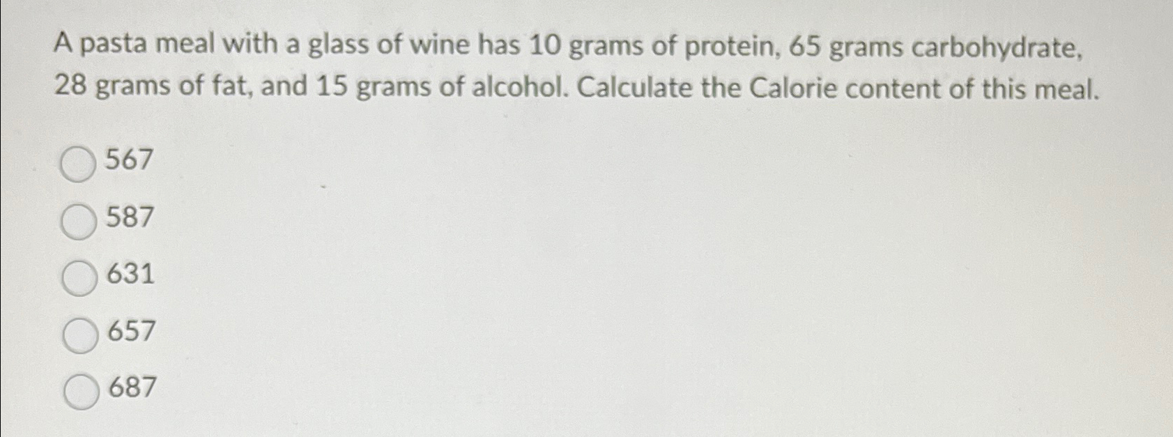 Solved A pasta meal with a glass of wine has 10 ﻿grams of | Chegg.com