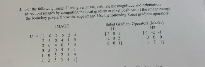 Solved 3. For the following image U and given mask, estimate | Chegg.com