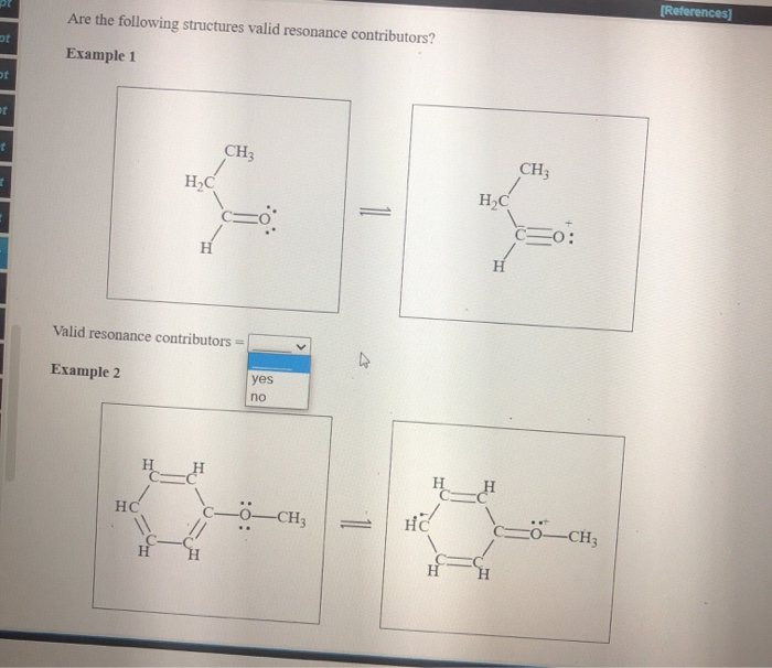 Solved Are the following structures valid resonance | Chegg.com