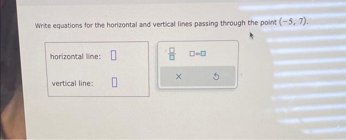 Solved Write equations for the horizontal and vertical lines | Chegg.com