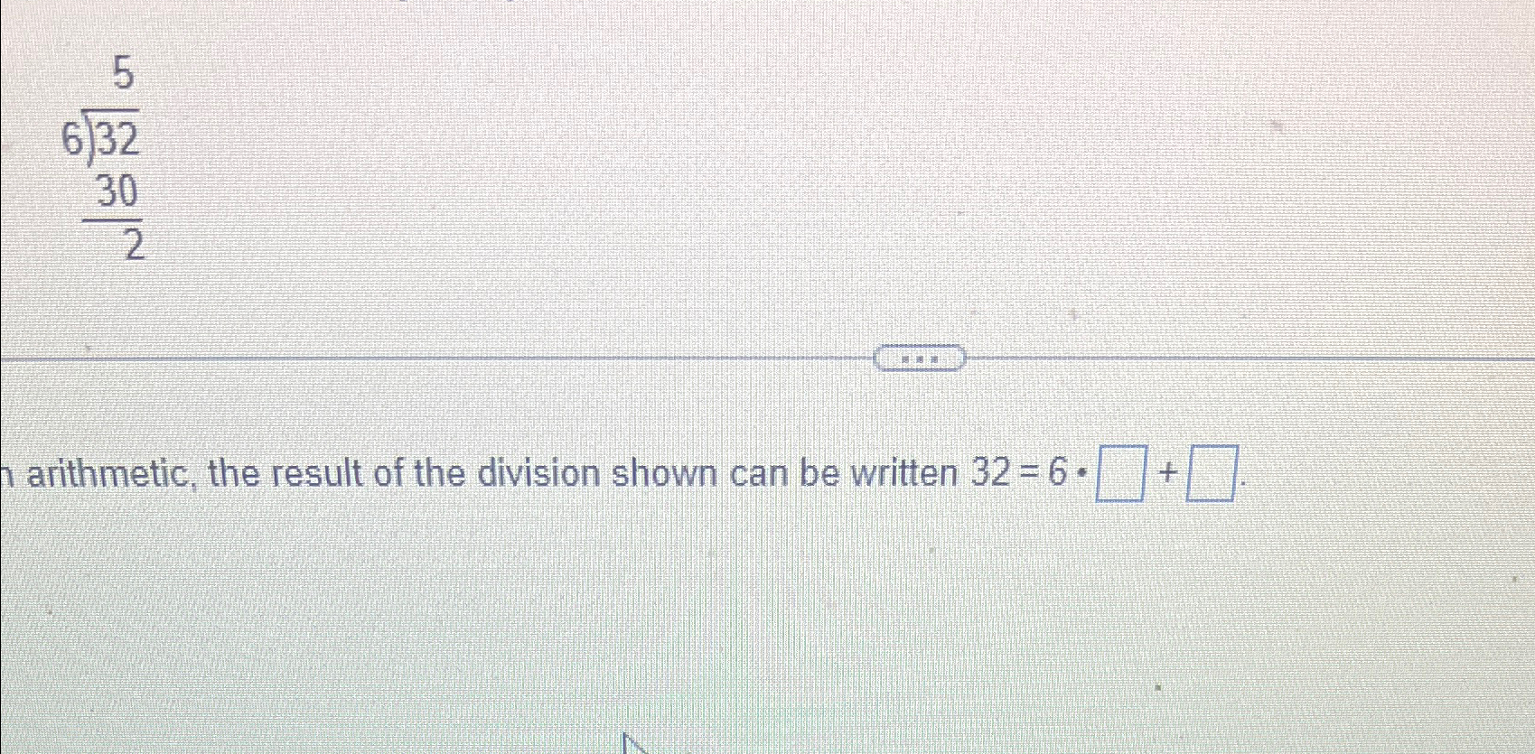 Solved 5(326)302arithmetic, the result of the division shown | Chegg.com