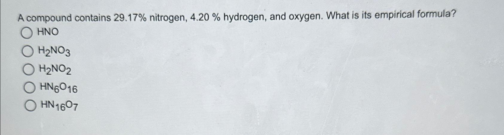 Solved A compound contains 29.17% ﻿nitrogen, 4.20% | Chegg.com