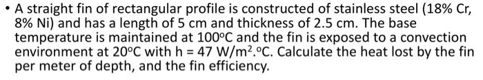 Solved - A straight fin of rectangular profile is | Chegg.com