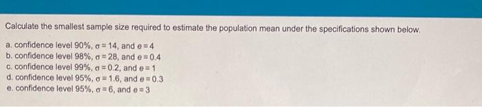 Solved Calculate the smallest sample size required to | Chegg.com