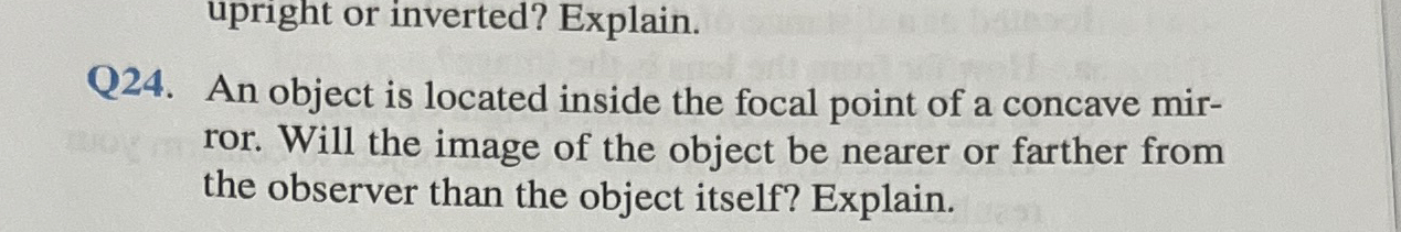 Solved upright or inverted? Explain.Q24. ﻿An object is | Chegg.com