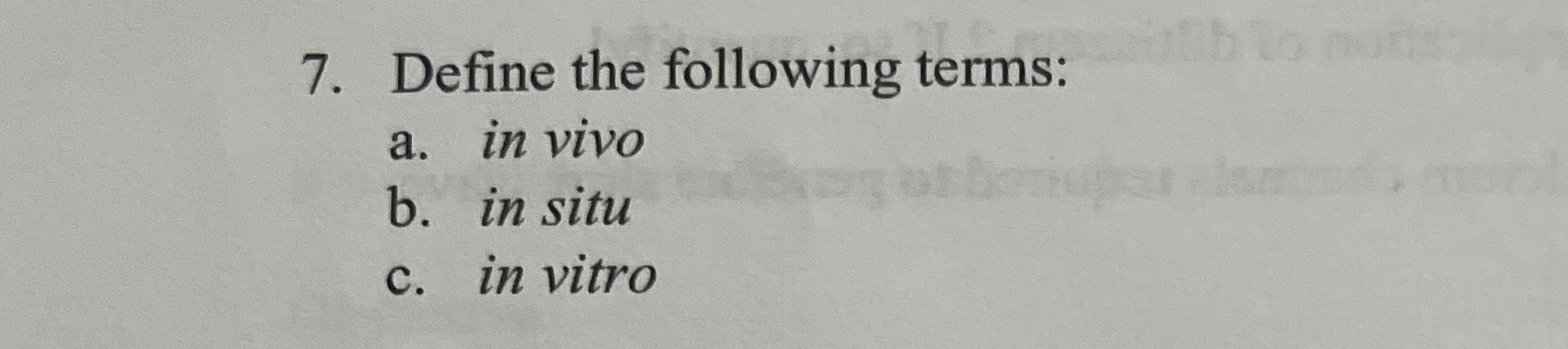 Solved Define the following terms:a. ﻿in vivob. ﻿in situc. | Chegg.com