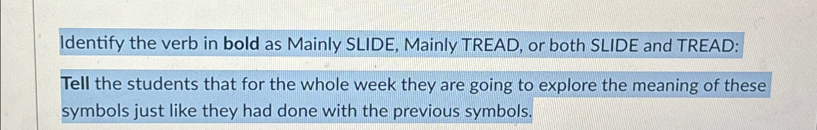 Solved Identify the verb in bold as Mainly SLIDE, Mainly | Chegg.com