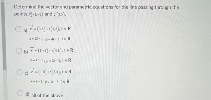 Solved Determine The Vector And Parametric Equations For The