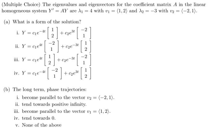 Solved (Multiple Choice) The eigenvalues and eigenvectors | Chegg.com