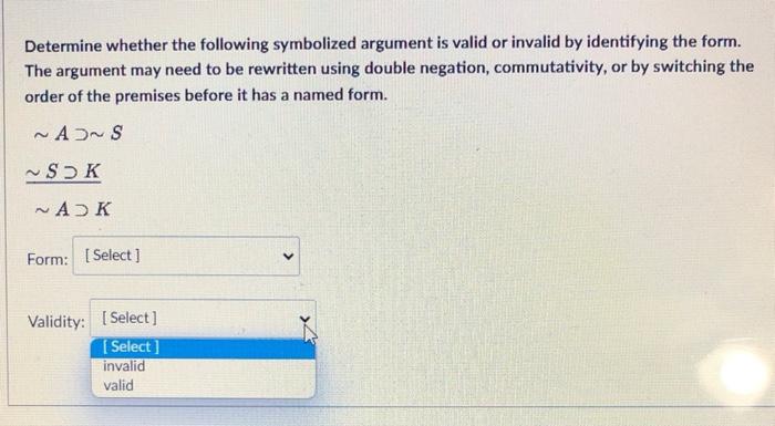 Solved Determine Whether The Following Symbolized Argument
