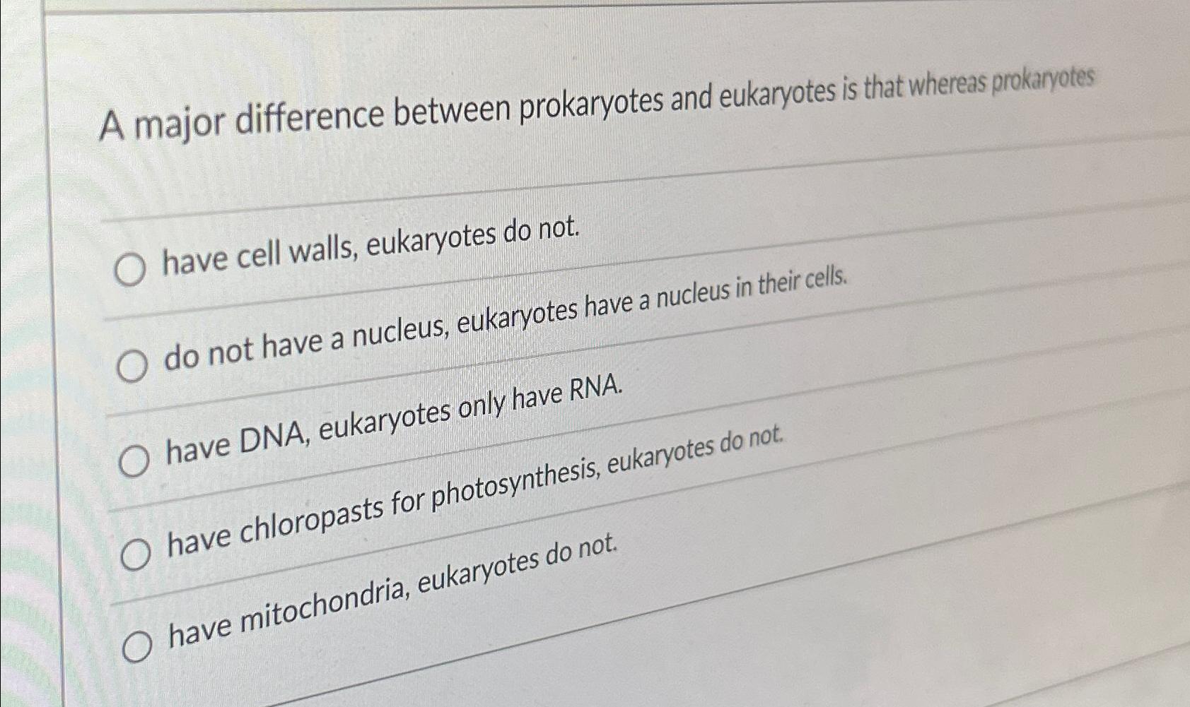 Solved A Major Difference Between Prokaryotes And Eukaryotes 0910